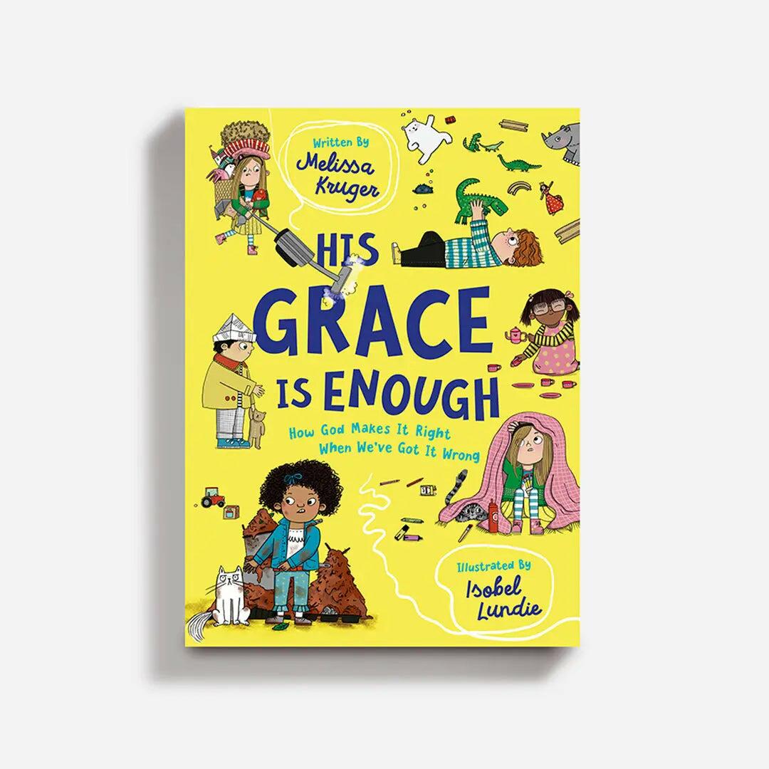 His Grace is Enough By Melissa B Kruger | Children's Charity Books