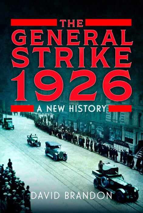The General Strike 1926: A New History Book