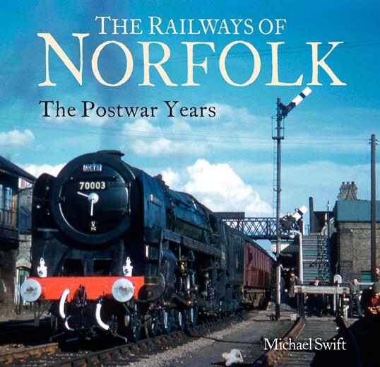 The Railways of Norfolk: The Postwar Years Book