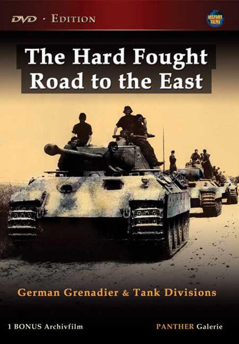 The Hard Fought Road to the East - German Grenadier and Tank Divisions