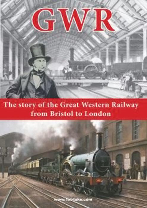 GWR: The Great Western Railway from Bristol to London