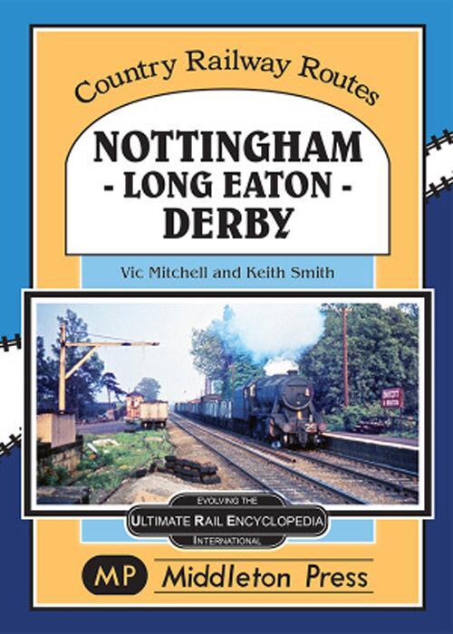 Country Railway Routes: Nottingham - Long Eaton - Derby Book
