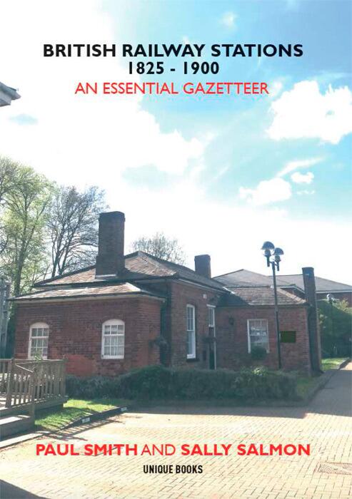 British Railway Stations 1825-1900: An Essential Gazetteer Book