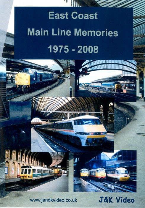 East Coast Main Line Memories 1975 - 2008
