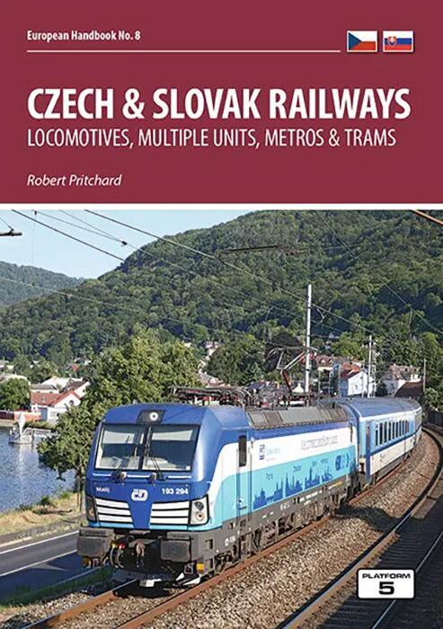 Czech and Slovak Railways: Locomotives, Multiple Units, Metros and Trams