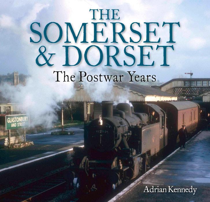 The Somerset and Dorset: The Postwar Years Book