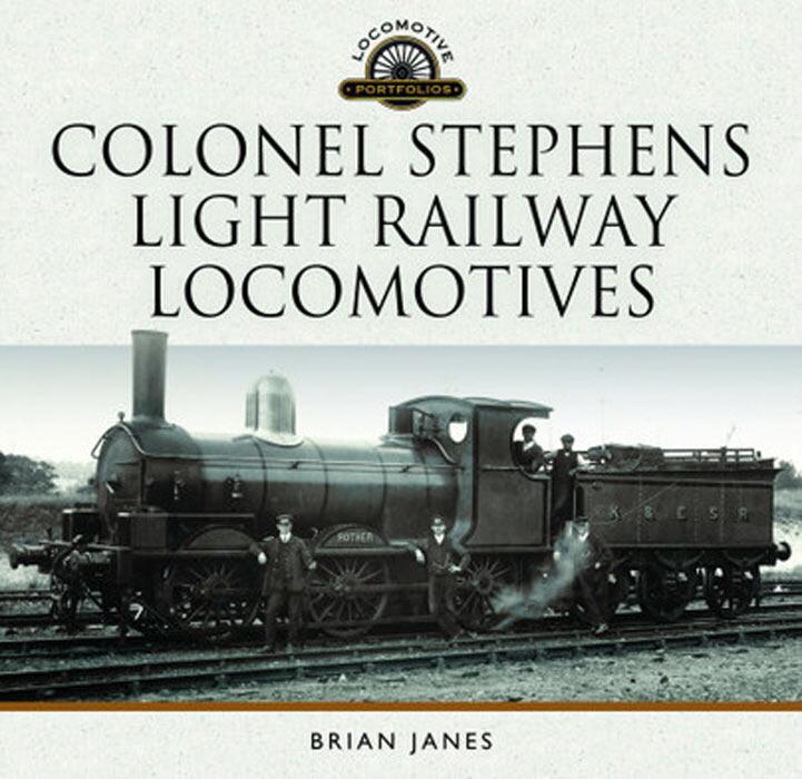 Colonel Stephens Light Railway Locomotives Book