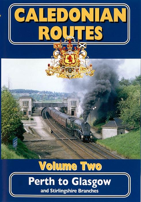 Caledonian Routes 2: Perth to Glasgow & Stirlingshire Branches