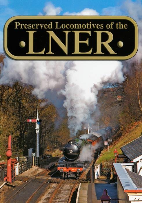 Preserved Locomotives Of The LNER