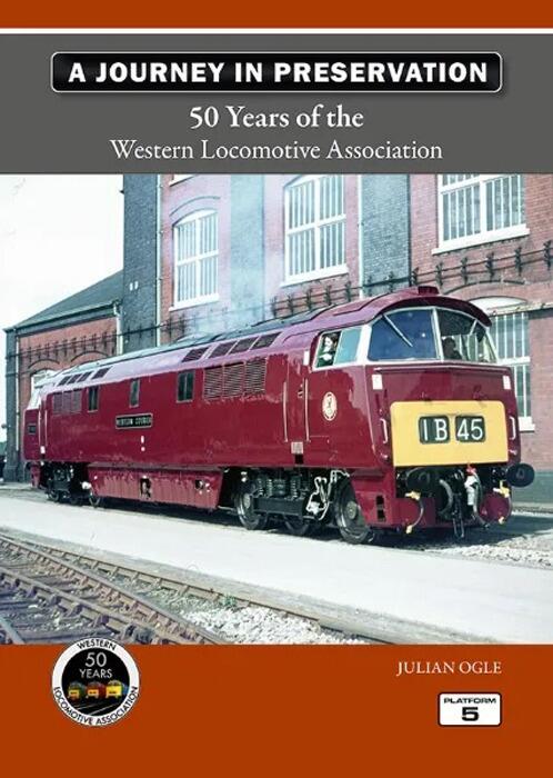 A Journey in Preservation: 50 Years of the Western Locomotive Association