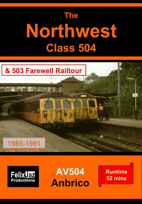 The Northwest Class 504: including Class 503 Farewell Railtour (1985 ...