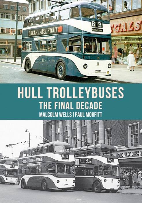 Hull Trolleybuses: The Final Decade (Book)