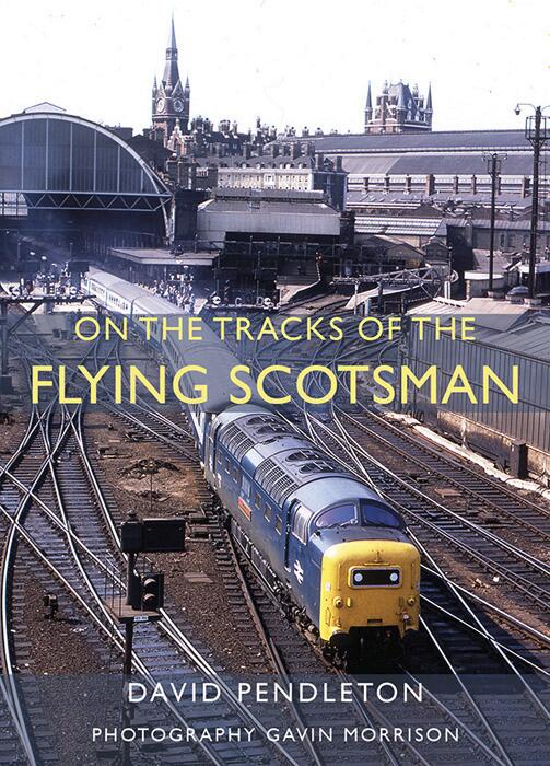 On The Tracks Of The Flying Scotsman Book
