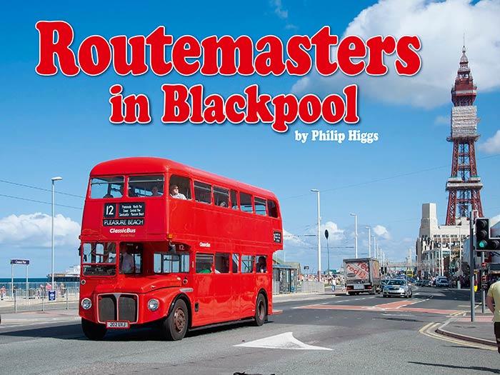 Routemasters in Blackpool by Philip Higgs (BOOK)