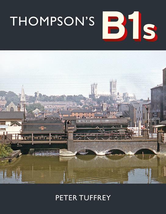 Thompson’s B1s by Peter Tuffrey - Book