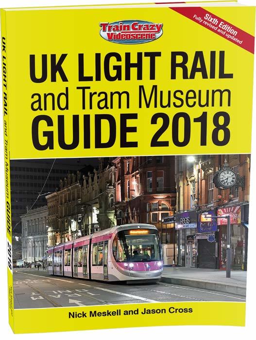 UK Light Rail and Tram Museum Guide 2018 (Sixth Edition)