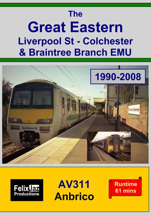 The Great Eastern Liverpool St - Colchester and Braintree Branch EMU ...
