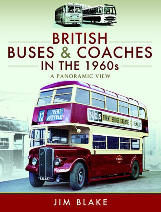 British Buses and Coaches in the 1960s: A Panoramic View Book