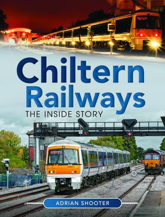 Chiltern Railways: The Inside Story Book