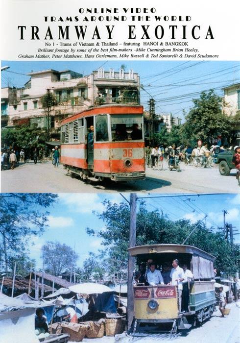 Tramway Exotica 1: Vietnam & Thailand featuring Hanoi & Bangkok