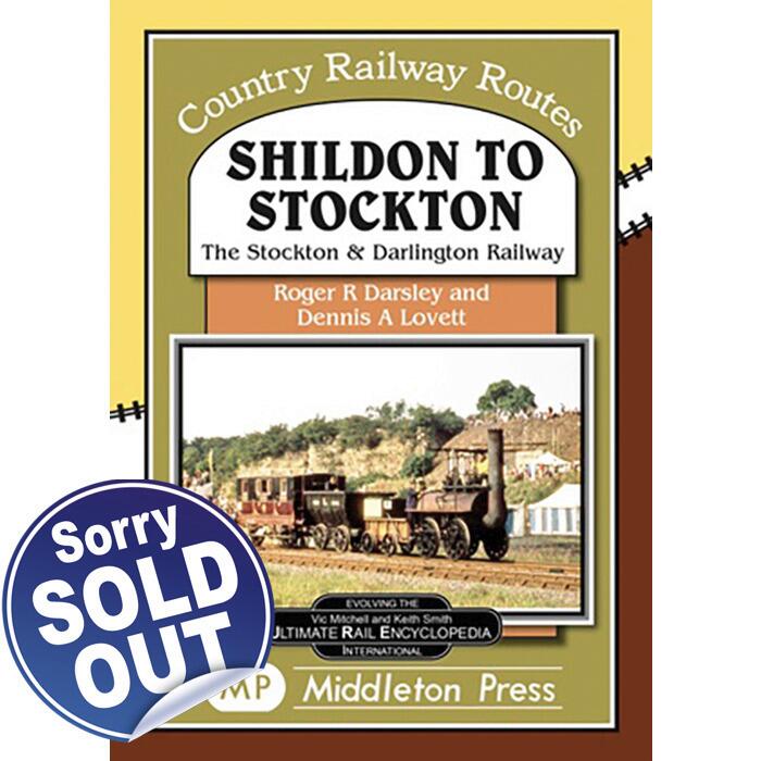 Country Railway Routes: Shildon to Stockton Book
