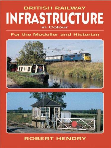 British Railway Infrastructure In Colour (Book)