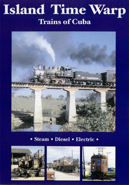 Island Time Warp - Trains of Cuba