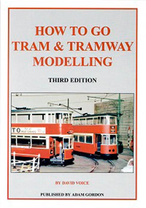 How To Go Tram & Tramway Modelling – Third Edition (Book)