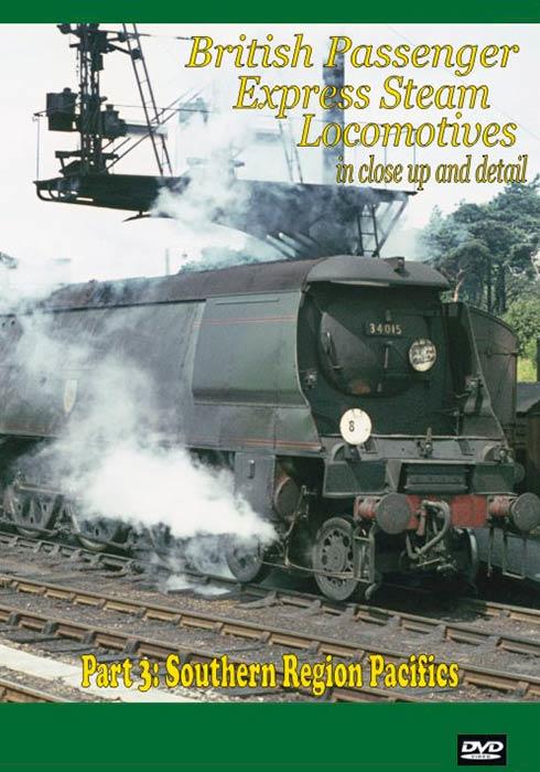 British Passenger Express Steam Locomotives Part 3: Southern Region ...