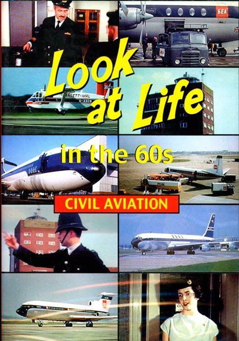 Look at Life in the 60s: Civil Aviation