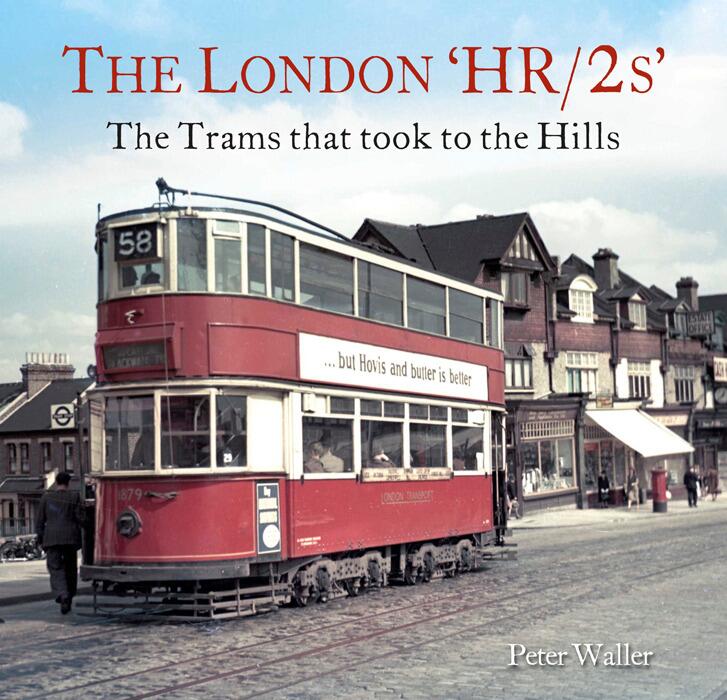 The London HR2s - The Trams that took to the Hills Book
