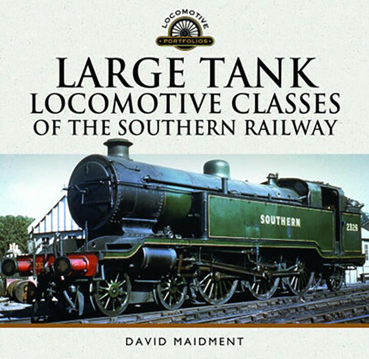 Large Tank Locomotive Classes of the Southern Railway Book