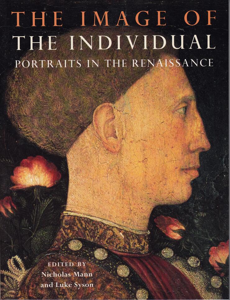 The Image of the Individual: portraits in the Renaissance