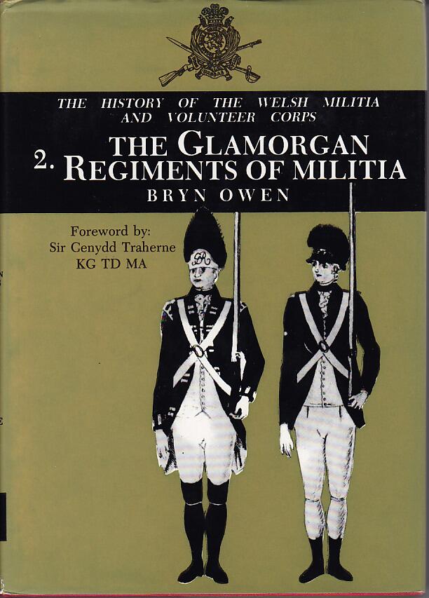 The History of the Welsh Militia and Volunteer Corps 1757-1908. 2. The ...