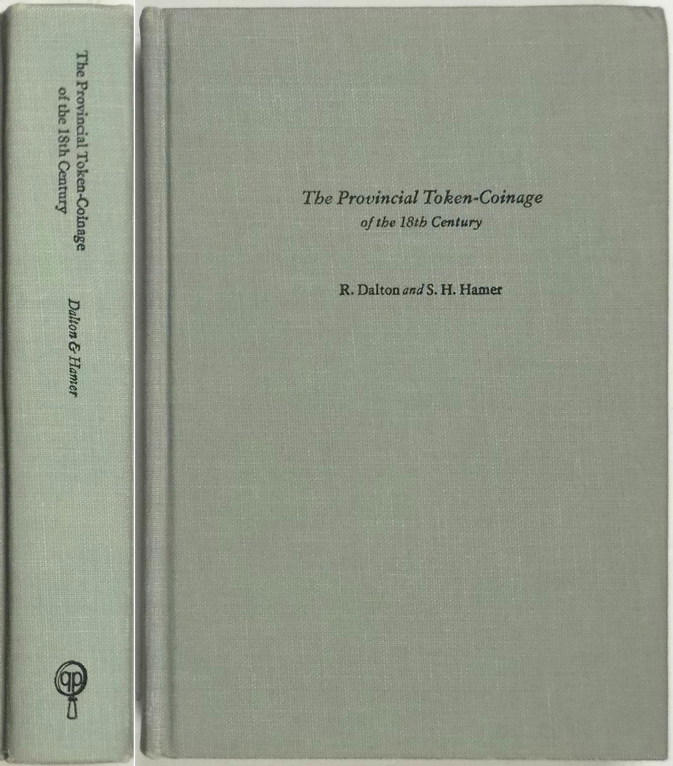 The Provincial Token Coinage of the 18th Century Illustrated.