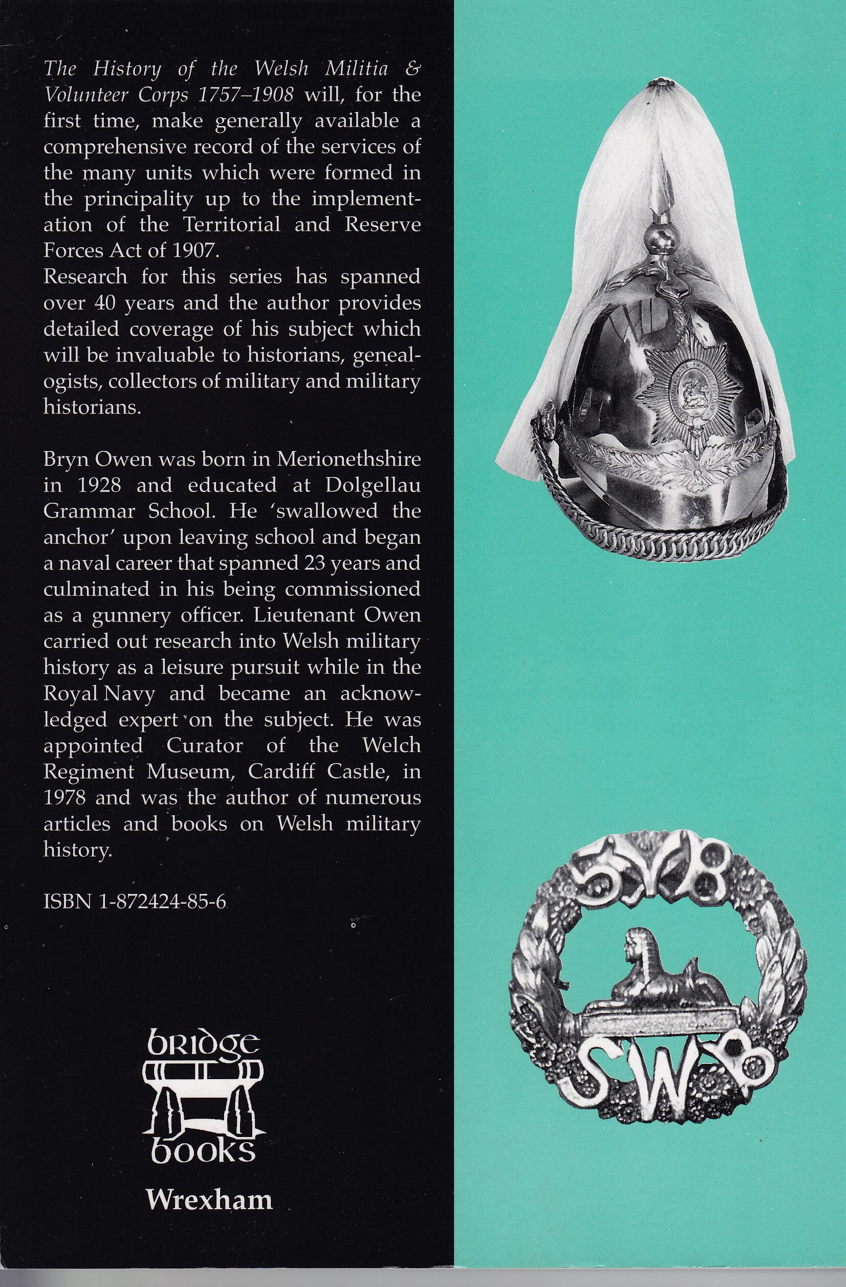 History of the Welsh Militia & Volunteer Corps 1757-1908 ...