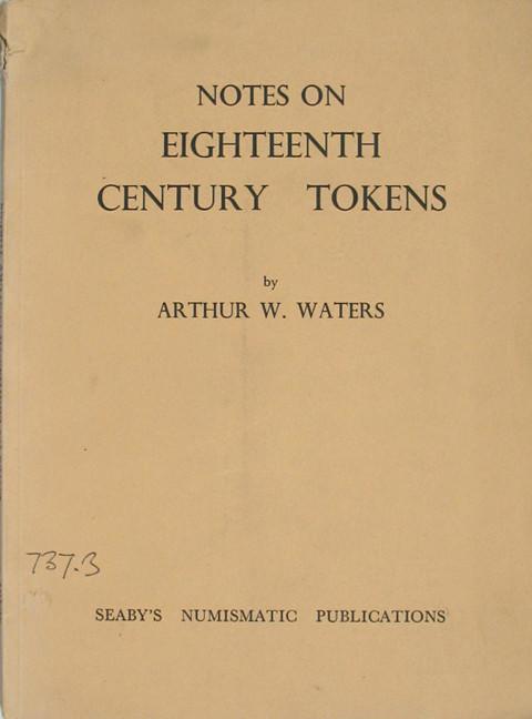 Notes on Eighteenth Century Tokens. Spine chipped
