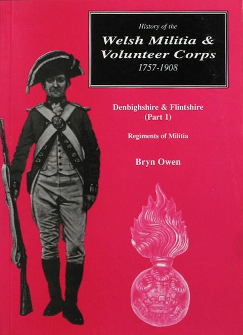 History of the Welsh Militia; Volunteer Corps 1757-1908 Denbighshire ...