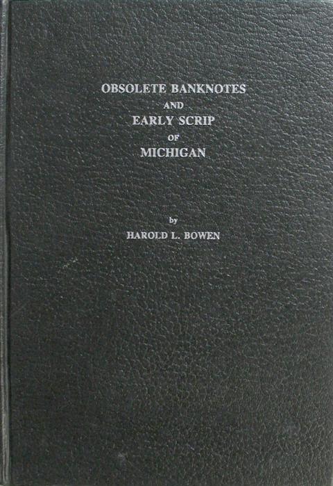 Obsolete Banknotes and Early Scrip of Michigan