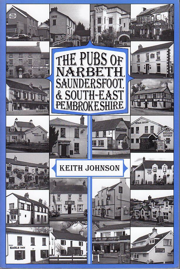 The Pubs of Narbeth, Saundersfoot, & South-East Pembrokeshire.