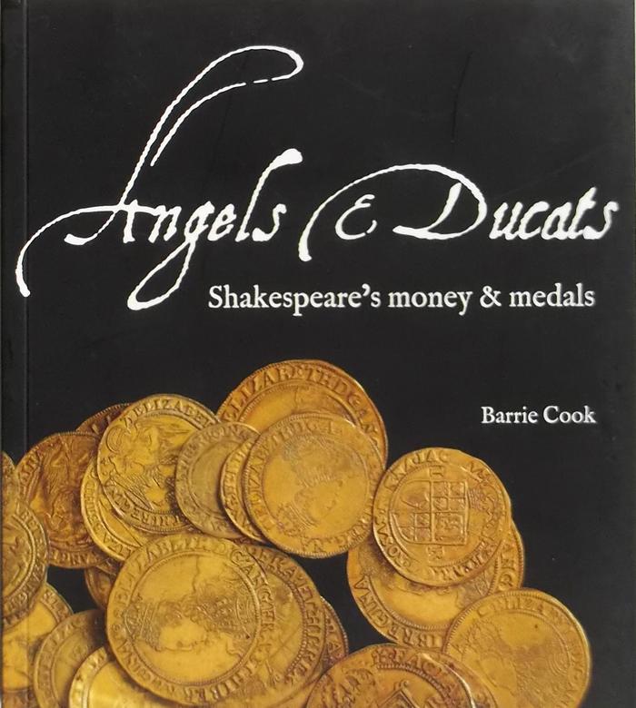 Angels & Ducats: Shakespeare’s Money & Medals.