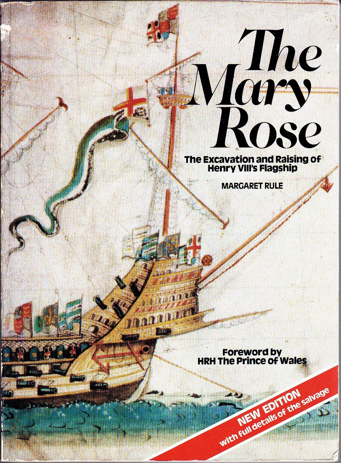 The Mary Rose: The Excavation and Raising of Henry VIII's Flagship.