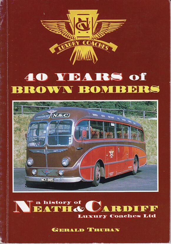 40 Years of Brown Bombers: A History of Neath & Cardiff Luxury Coaches Ltd.