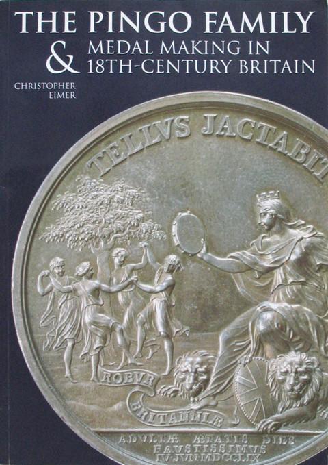 The Pingo Family & Medal Making in 18th-Century Britain.