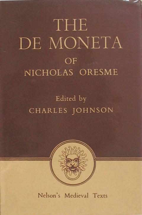 The De Moneta of Nicholas Oresme and English Mint Documents