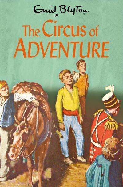 The Circus of Adventure by Enid Blyton (Paperback)