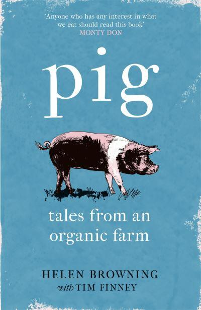 Pig by Helen Browning (Paperback)