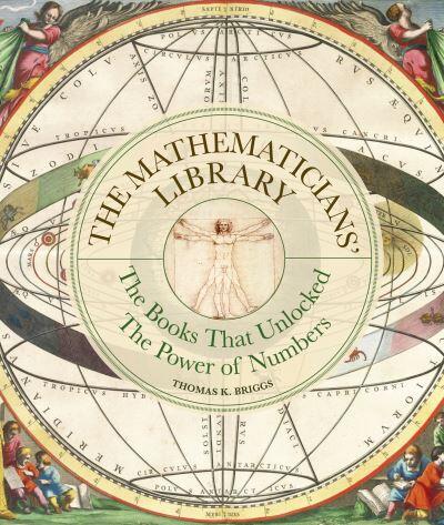 The Mathematicians' Library by Thomas K. Briggs (Hardback)