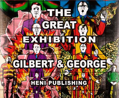 Gilbert & George: The Great Exhibition by Hans-Ulrich Obrist (Hardback)