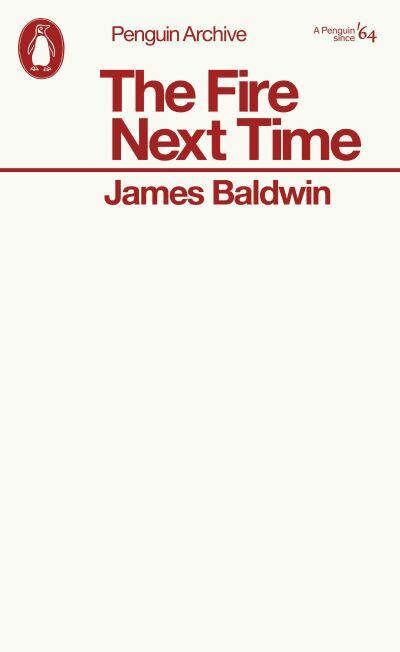 The fire next time by James Baldwin (Paperback)